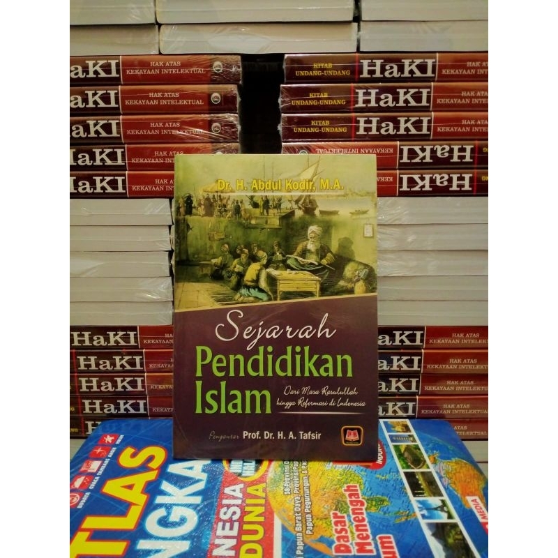 Jual Sejarah Pendidikan Islam (dari masa Rasulullah hingga reformasi di ...