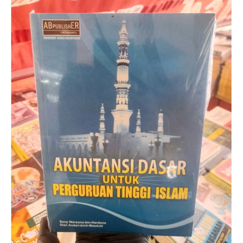 Jual Akuntansi Dasar Untuk Perguruan Tinggi Islam - Sony Warsono Buku ...