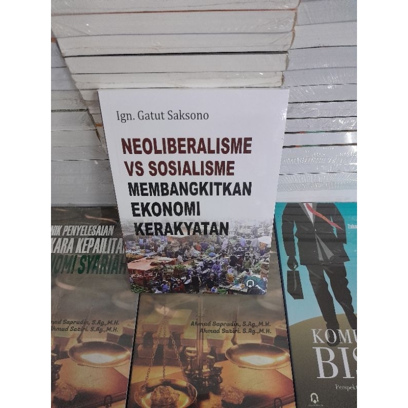 Jual BUKU NEOLIBERALISME VS SOSIALISME MEMBANGKITKAN EKONOMI KERAKYATAN ...