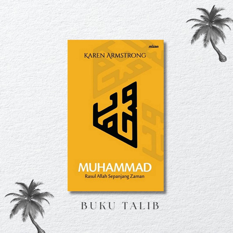 Jual Karen Amstrong - Muhammad: Rasul Allah Sepanjang Zaman | Shopee Indonesia