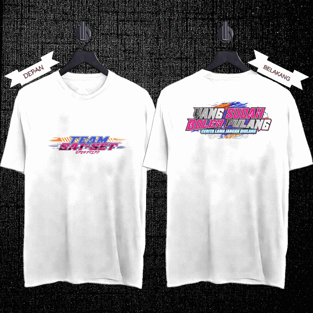 Jual MT - KAOS - TEAM SAT SET YANG SUDAH BOLEH PULANG DEPAN BELAKANG ...