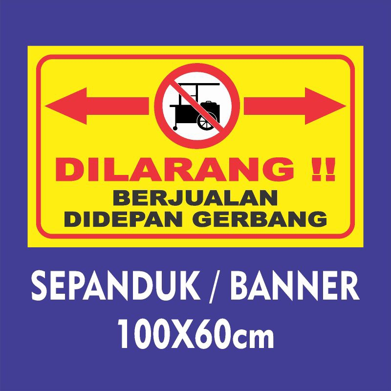 Jual Spanduk / Banner Dilarang BerJualan didepan Gerbang | Shopee Indonesia