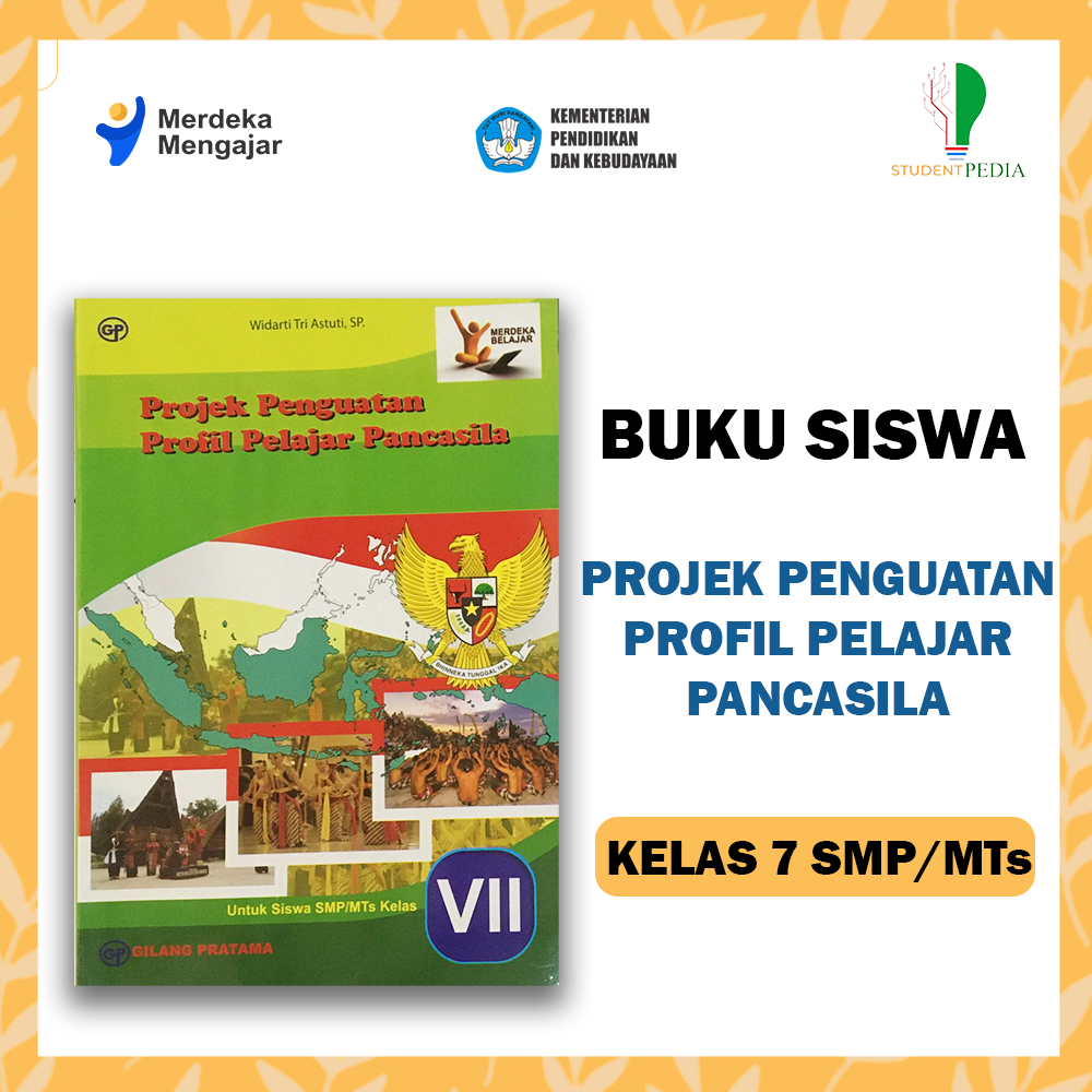 Jual Buku Siswa Projek Penguatan Profil Pelajar Pancasila P5 Untuk Kelas 7 SMP/MTs / KURIKULUM ...
