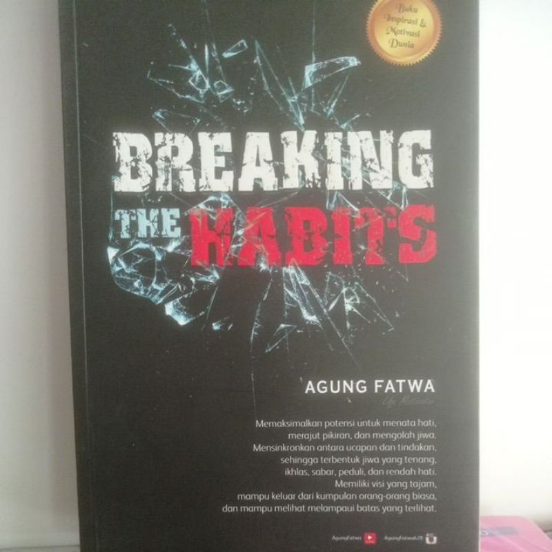 Jual Buku Breaking The Habits Buku inspirasi Dan Motivasi Dunia Oleh Agung Fatwa | Shopee Indonesia