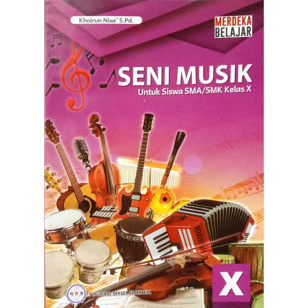 Jual BUKU SISWA SENI MUSIK KELAS 10 KURIKULUM PENGGERAK-MERDEKA SMA/K PENERBIT: GOS | Shopee ...