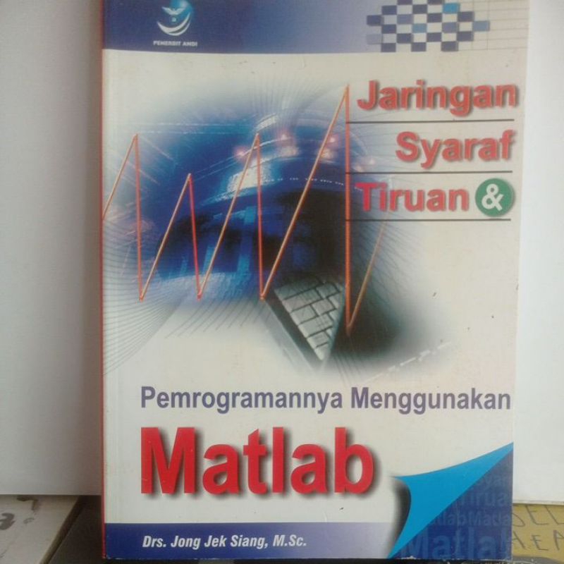 Jual Buku Pemrogramannya Menggunakan Matlab Jaringan Syaraf Dan Tiruan ... Jual Buku Pemrogramannya Menggunakan Matlab Jaringan Syaraf Dan Tiruan ...