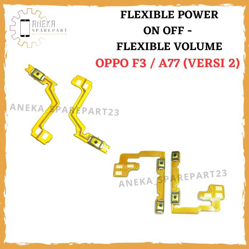 Jual Flexibel ON OFF Flexible Volume OPPO F3 ( VERSI 2 ) A77 Fleksibel Fleksible Tombol VOLUME ...