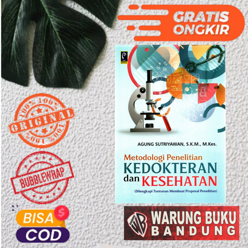 Jual BUKU METODOLOGI PENELITIAN KEDOKTERAN DAN KESEHATAN (DILENGKAPI TUNTUNAN MEMBUAT PROPOSAL ...