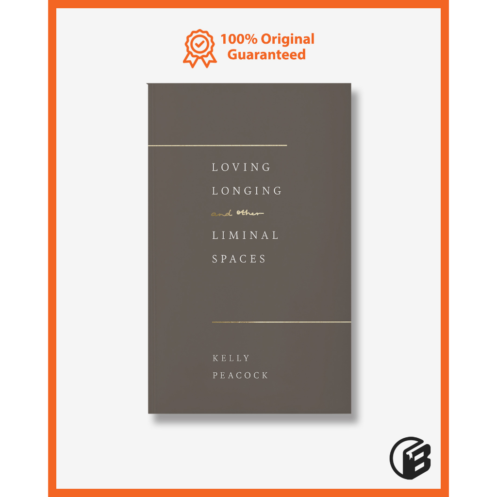 Jual Buku Import Loving, Longing, and Other Liminal Spaces by Kelly ...