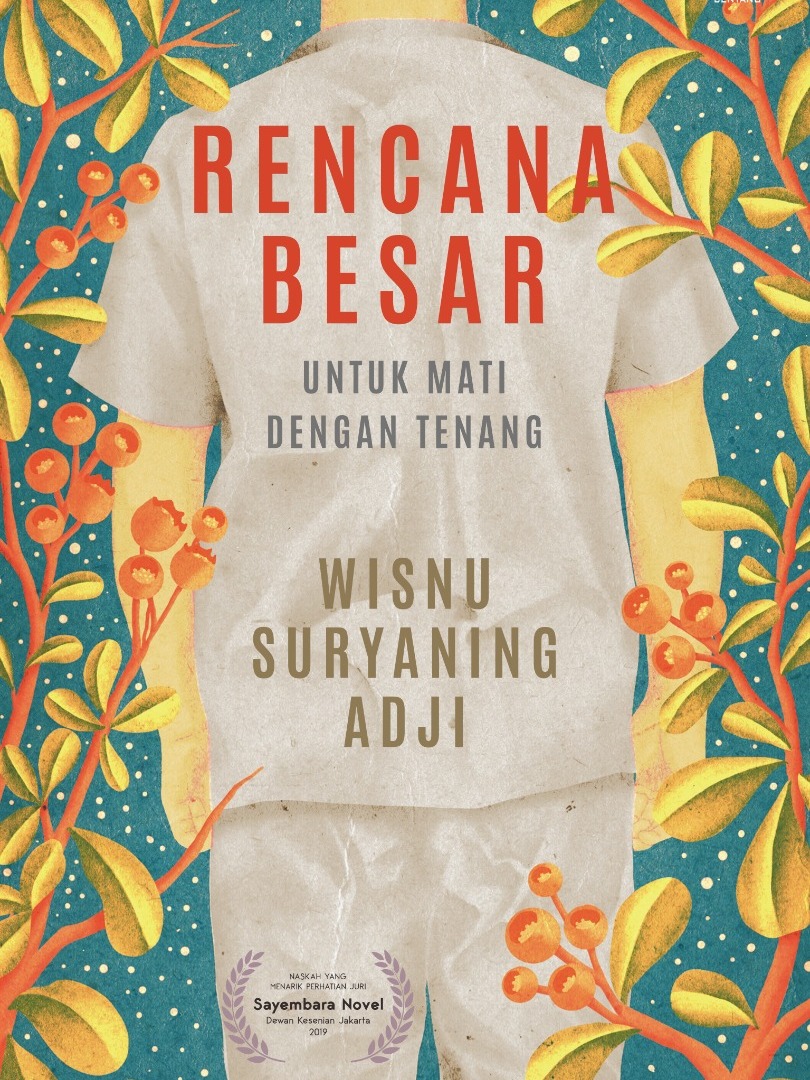 Jual Novel Rencana Besar untuk Mati dengan Tenang oleh Wisnu Suryaning ...