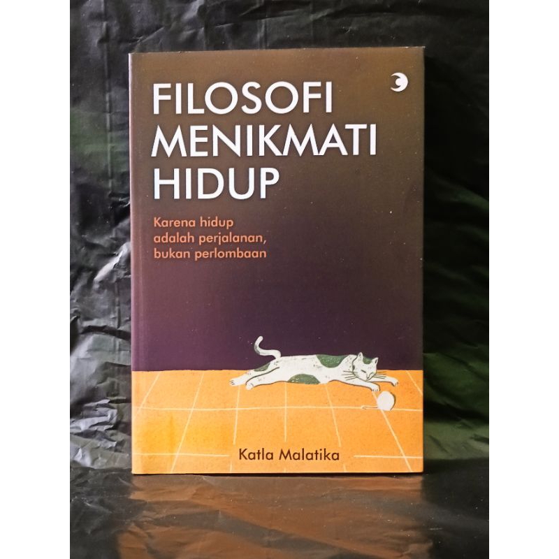Jual Filosofi menikmati hidup by katla malatika | Shopee Indonesia