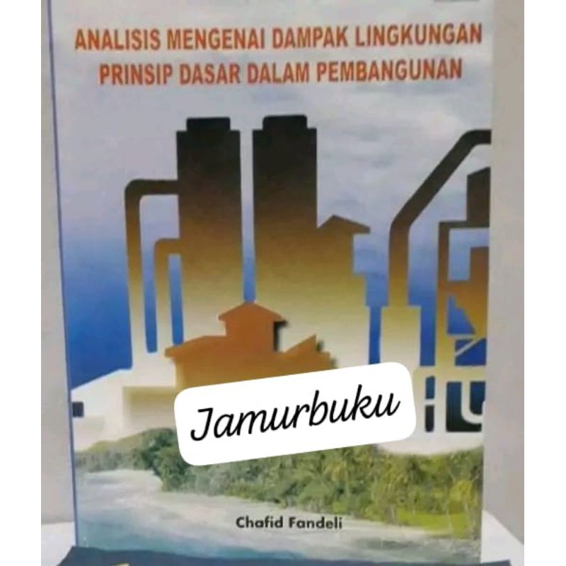 Jual Analisis Mengenai Dampak Lingkungan Chafid Fandeli | Shopee Indonesia