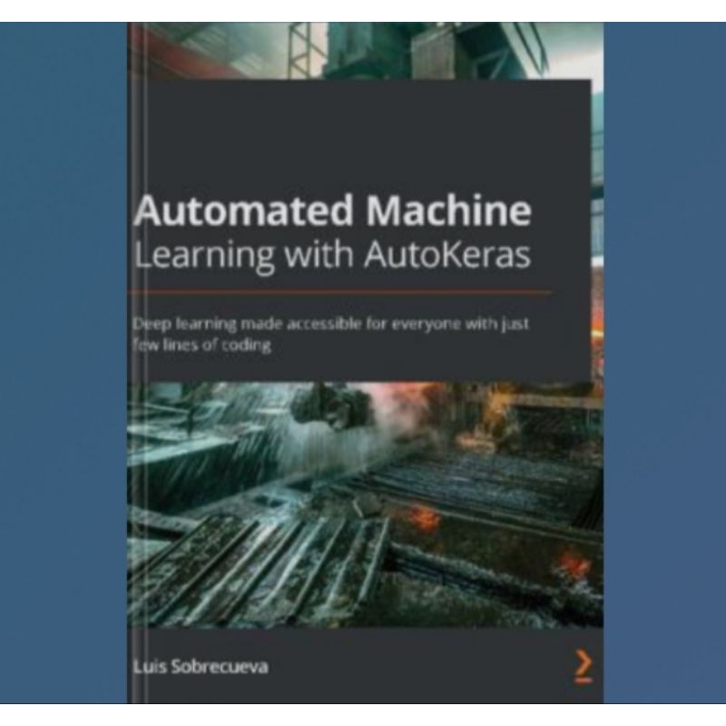 Jual Buku Automated Machine Learning with AutoKeras: Deep learning made accessible for everyone ...