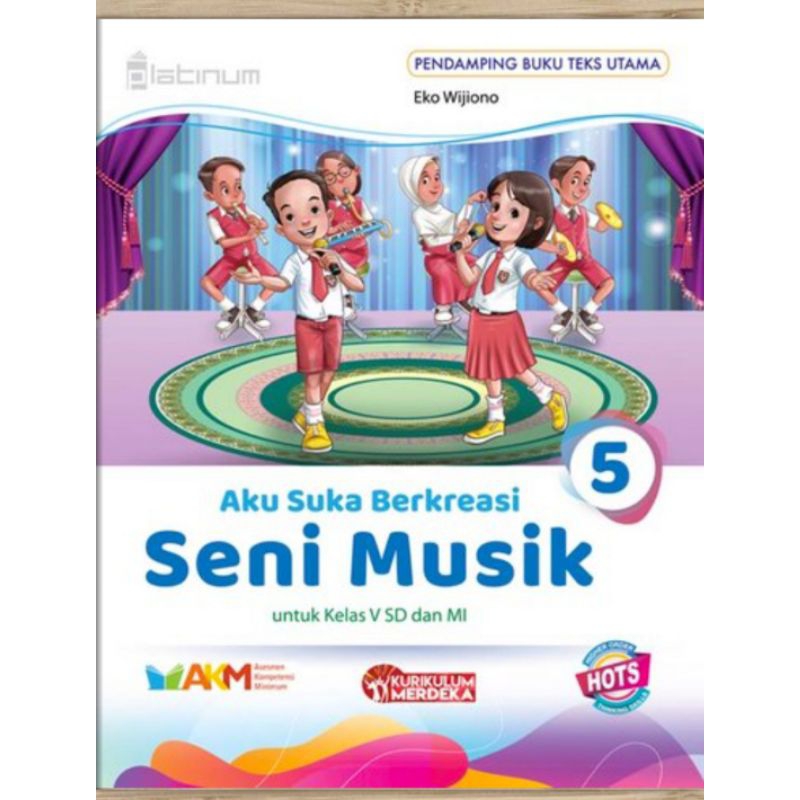 Jual Aku Suka Berkreasi Seni Musik Untuk SD/MI Kelas 1 2 3 4 5 6 Kurikulum Merdeka Platinum Tiga ...