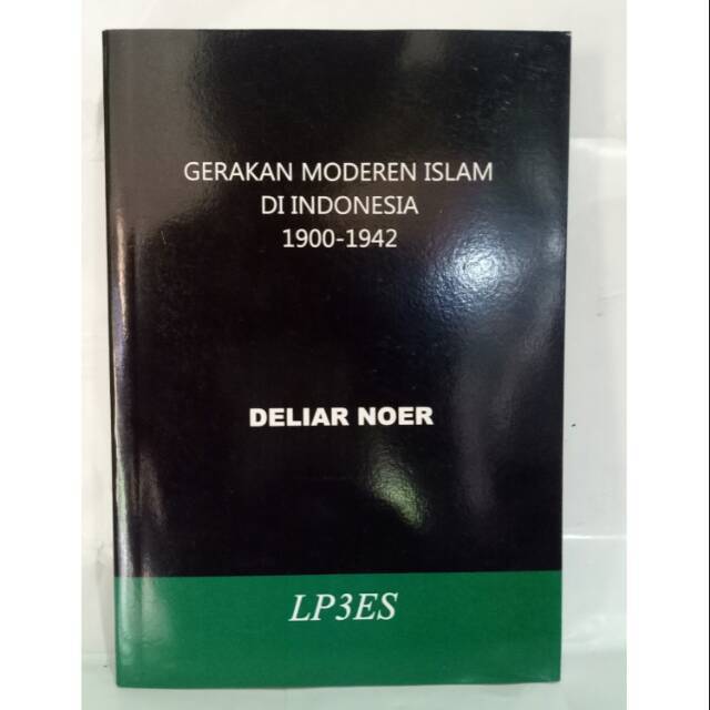Jual Gerakan Modern Islam di Indonesia 1900-1942 Seri Disertasi ...