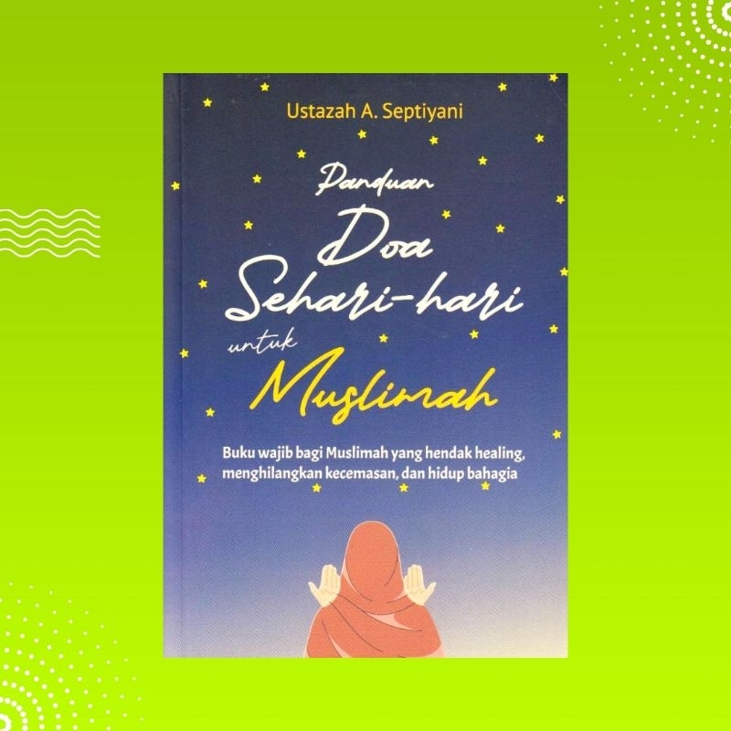 Jual Panduan Do'a Sehari-hari untuk Muslimah : Buku Wajib Bagi Muslimah ...