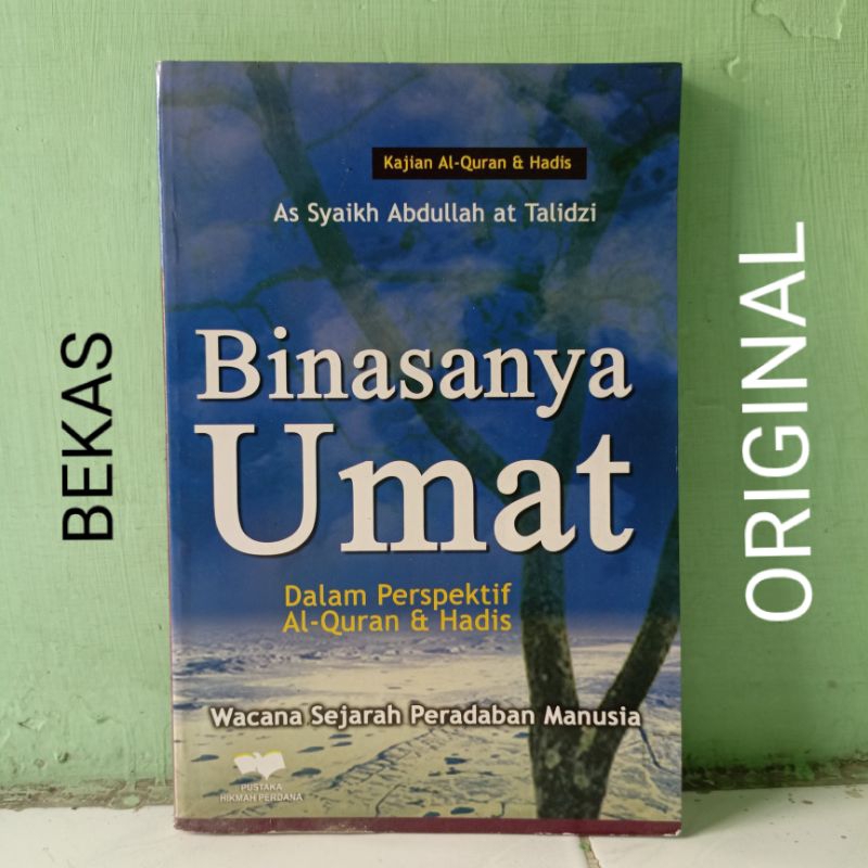 Jual Buku Wacana Sejarah Peradaban Manusia Binasanya Umat Dalam Perspektif Kajian Al Qur'an dan ...