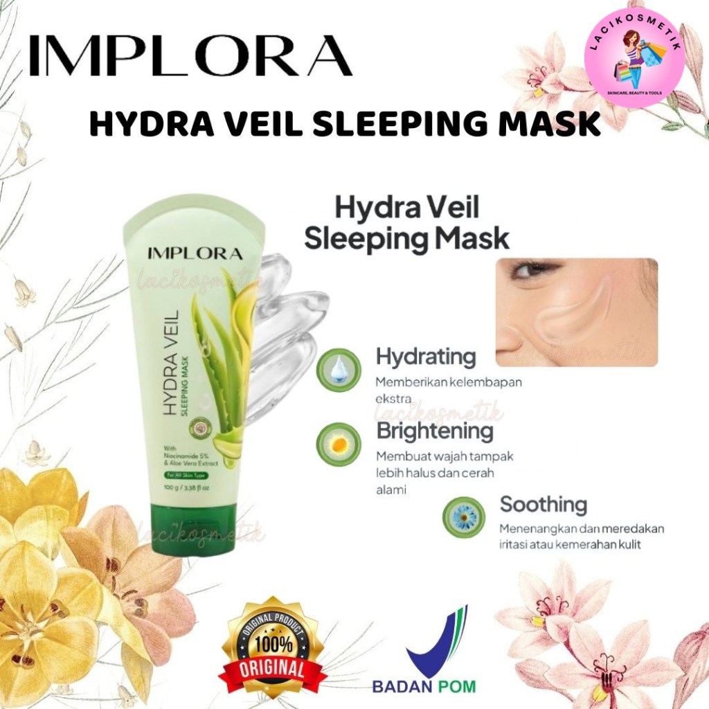 Jual LACIKOSME IMPLORA HYDRA VEIL SLEEPING MASK - WITH NIACINAMIDE 5% ALOE VERA BPOM | Shopee ...