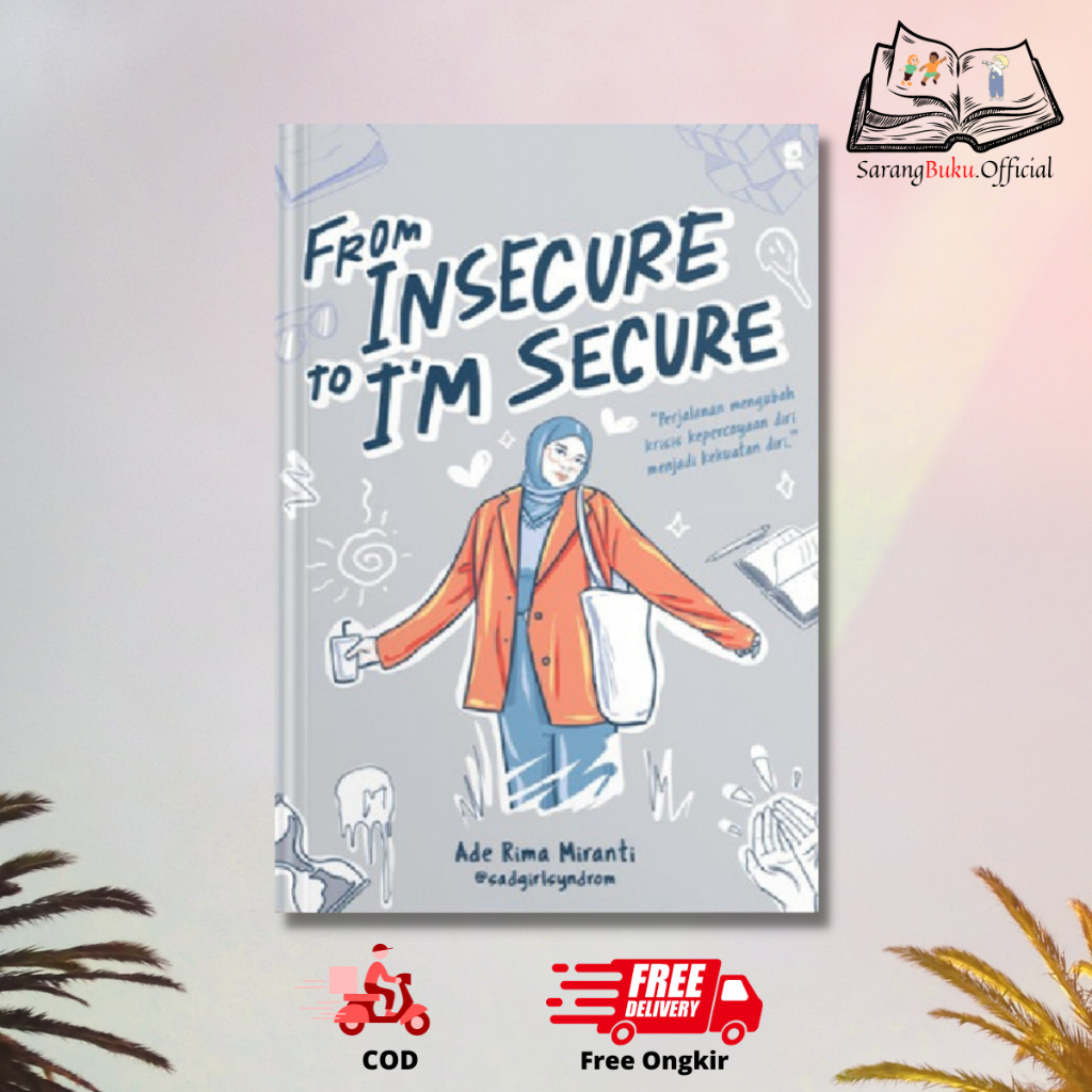 Jual Buku From Insecure To I'm Secure - Ade Rima Miranti - Gradien ...