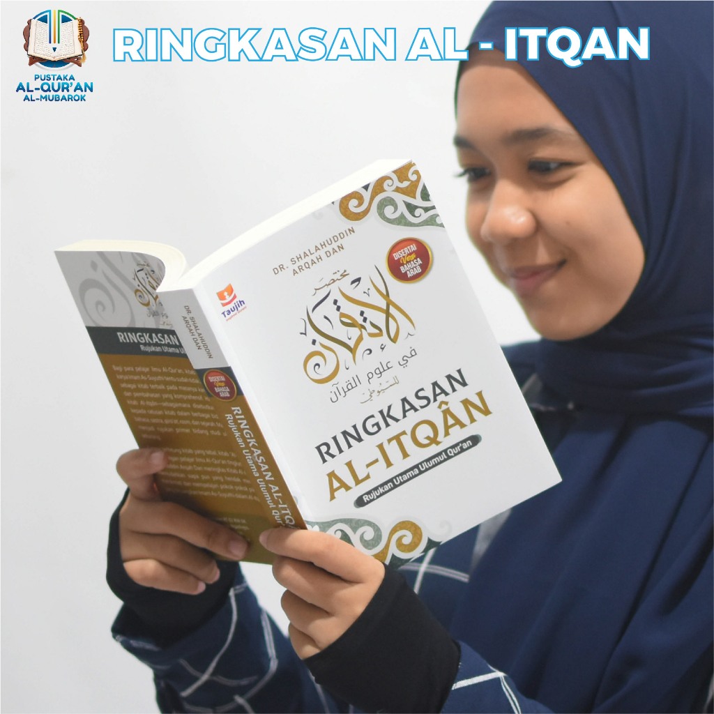 Jual Ringkasan Al Itqan Kitab Rujukan Para Ulumul Quran Disertai Versi Bahasa Arab - Taujih ...