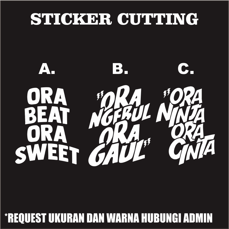 Jual Stiker Ora Beat Ora Sweat / Ora Ngebul Ora Gaul / Ora Ninja Ora ...