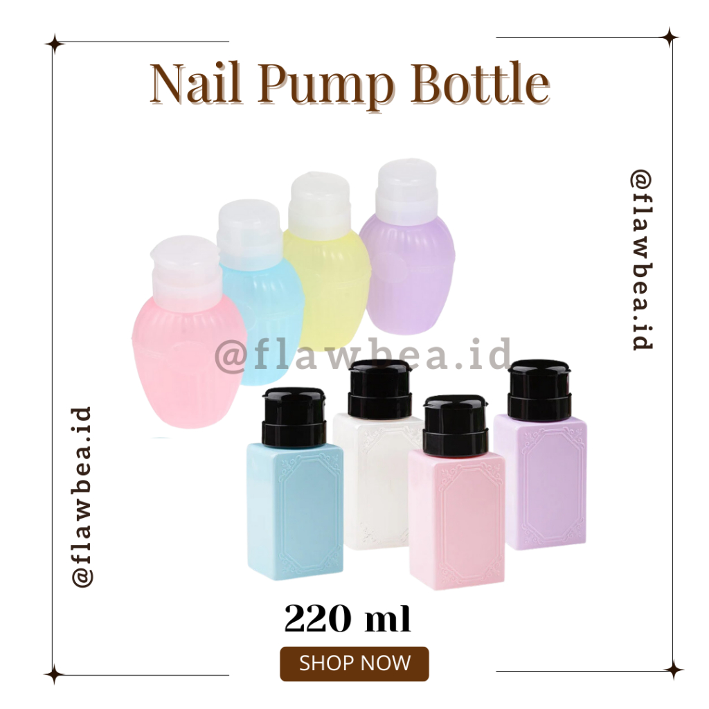 Jual FLAWBEA.ID - [220ML] Nail Pump Bottle Botol Pump Pompa Aceton ...