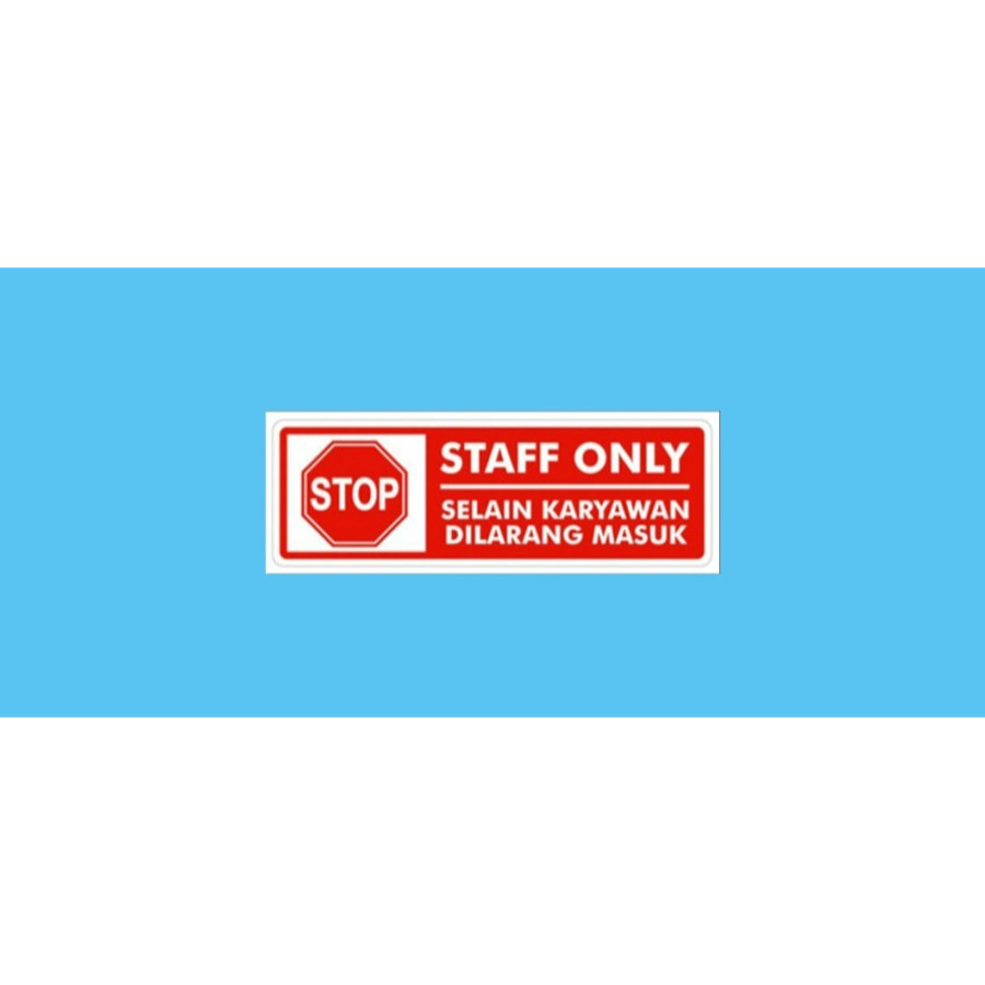 Jual Sign Sticker Staff Only 30x10cm Selain Karyawan Dilarang Masuk ...