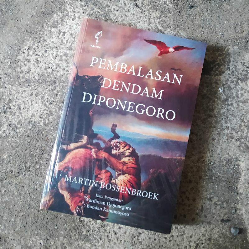 Jual Pembalasan Dendam Diponegoro - Martin Bossenbroek - Buku Obor ... Jual Pembalasan Dendam Diponegoro - Martin Bossenbroek - Buku Obor ...