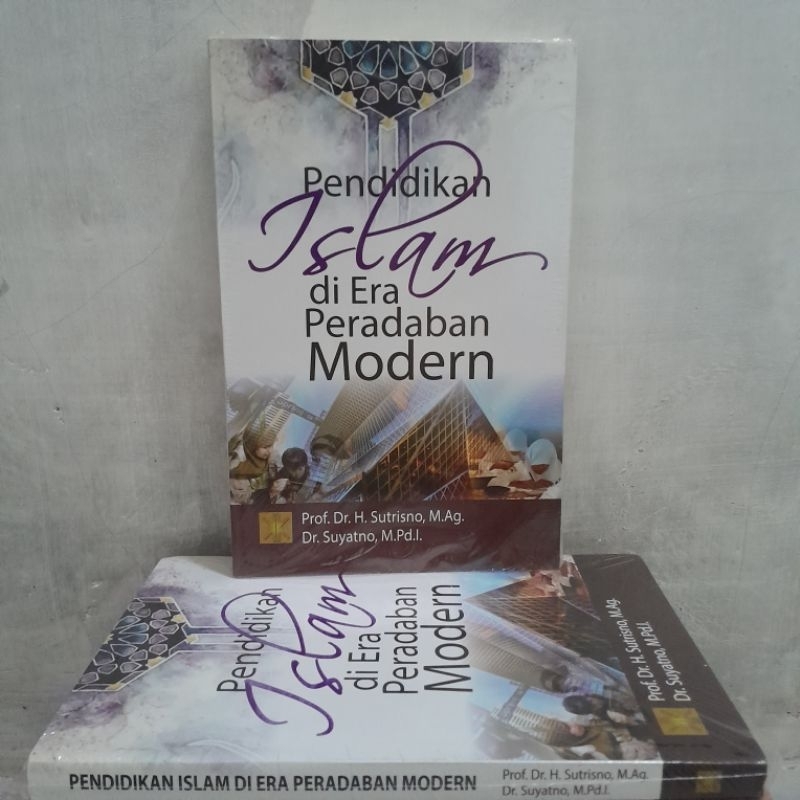 Jual ORIGINAL BARU BUKU PENDIDIKAN ISLAM DI ERA PERADABAN MODERN - PROF ...