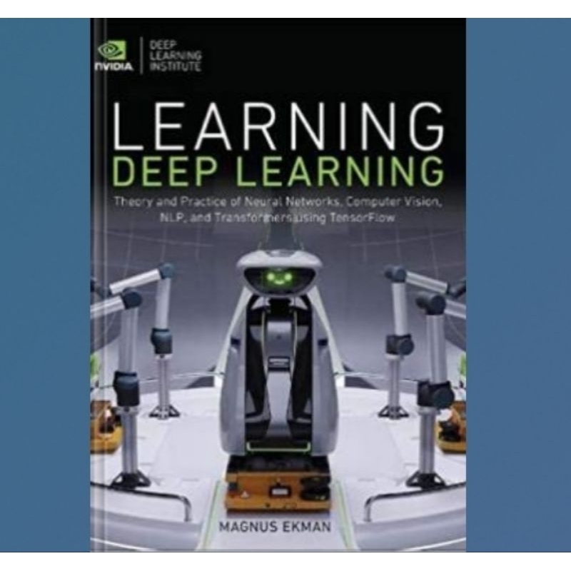 Jual Buku Learning Deep Learning: Theory and Practice of Neural Networks, Computer Vision ...