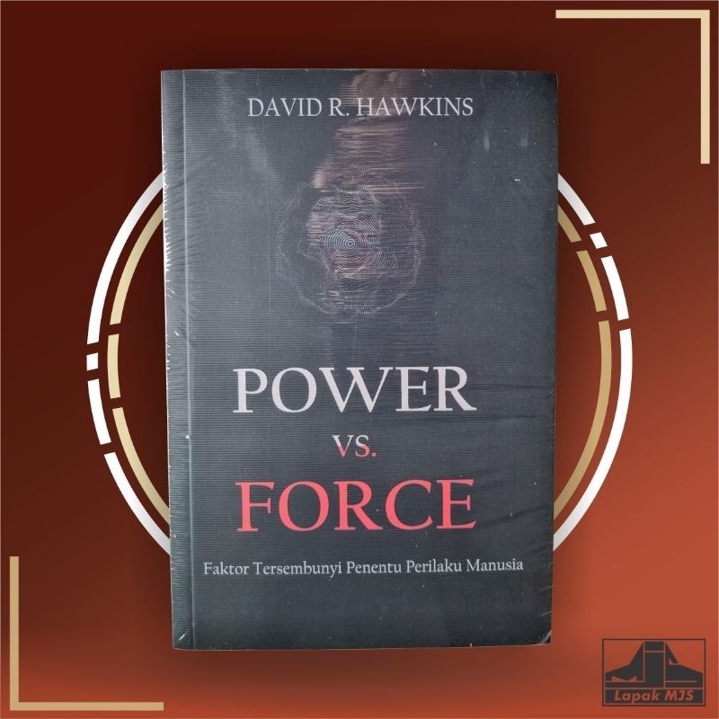Jual Power vs. Force: Faktor Tersembunyi Penentu Perilaku Manusia ...