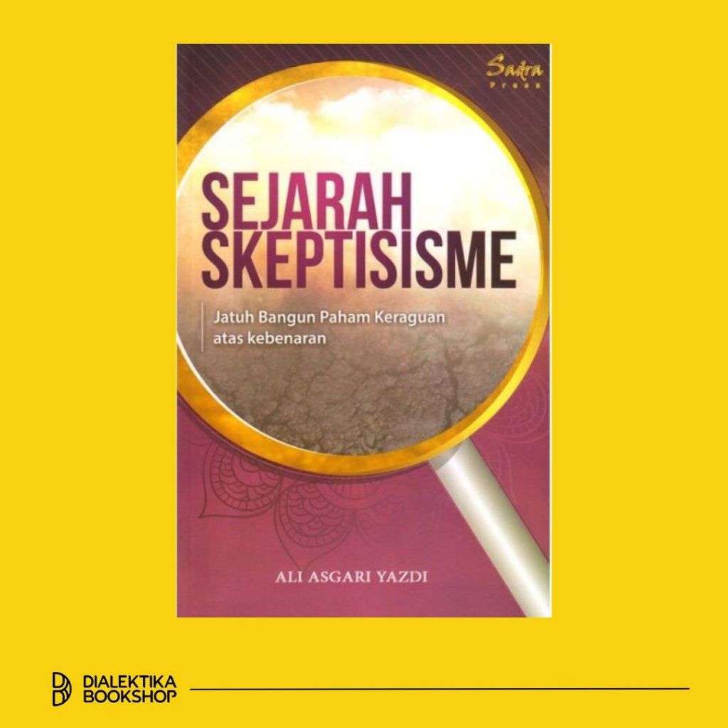Jual Sejarah Skeptisisme Jatuh Bangun Paham Keraguan atas Kebenaran - Ali Asgari Yazdi | Shopee ...