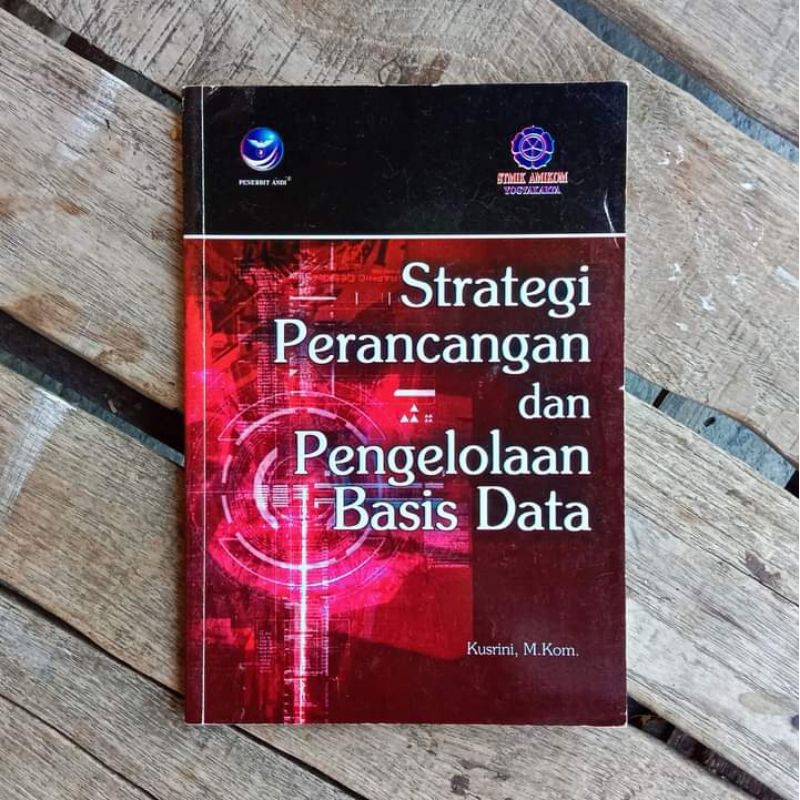 Jual buku STRATEGI PERANCANGAN DAN PENGELOLAAN BASIS DATA - Kusrini, M ...