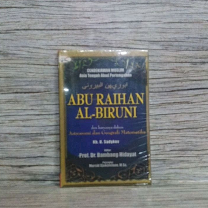 Jual ABU RAIHAN AL BIRUN Dan Karyanya Dalam Astronomi dan Geografi ...