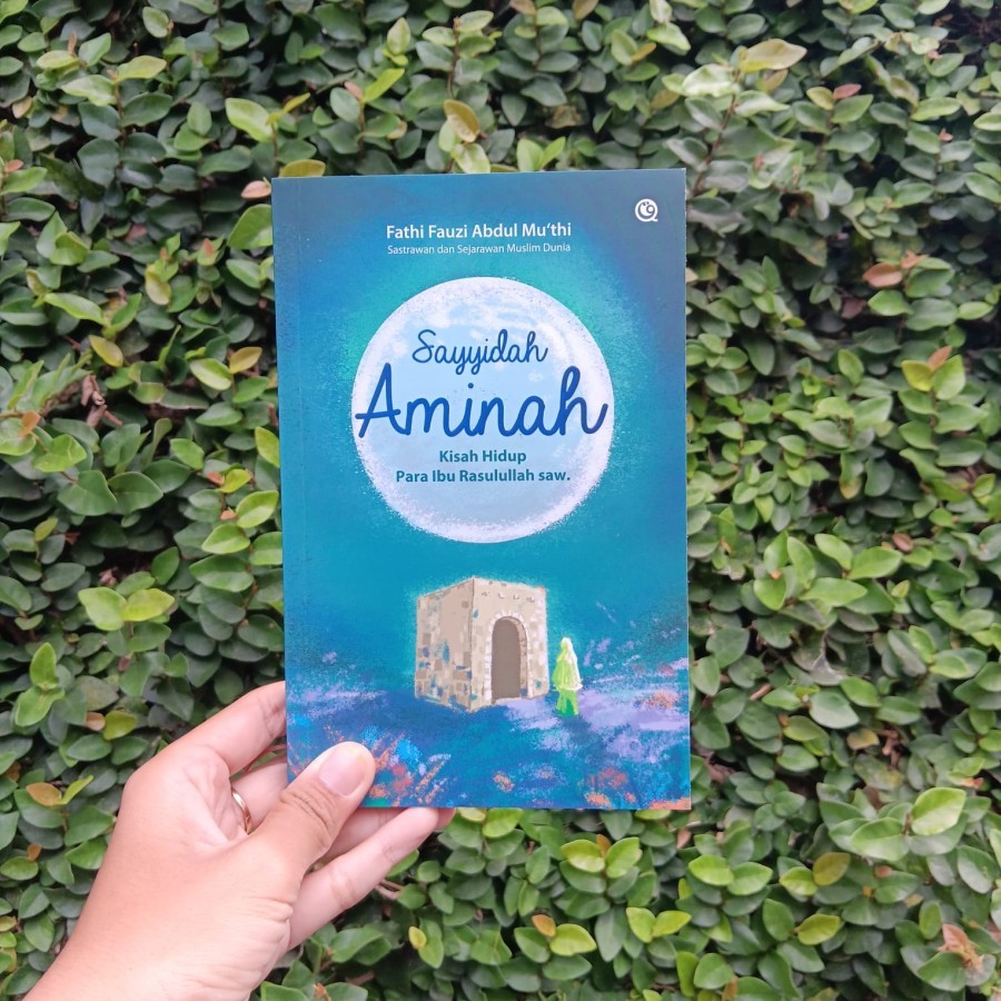 Jual Buku Sayyidah Aminah - Kisah Hidup Para Ibu Rasulullah SAW ...