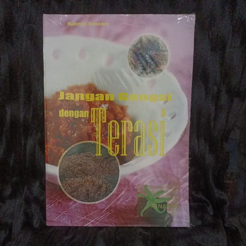Jual BUKU JANGAN GENGSI DENGAN TERASI PLUS STEP BY STEP PEMBUATAN ...