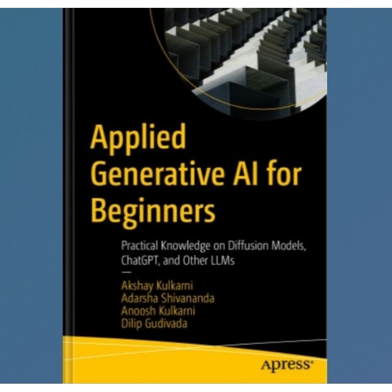 Jual Buku Applied Generative AI for Beginners: Practical Knowledge on Diffusion Models, ChatGPT ...