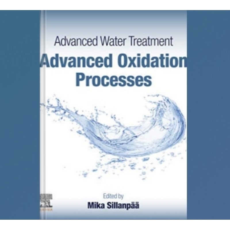 Jual Buku Advanced Water Treatment: Advanced Oxidation Processes (2020 ...