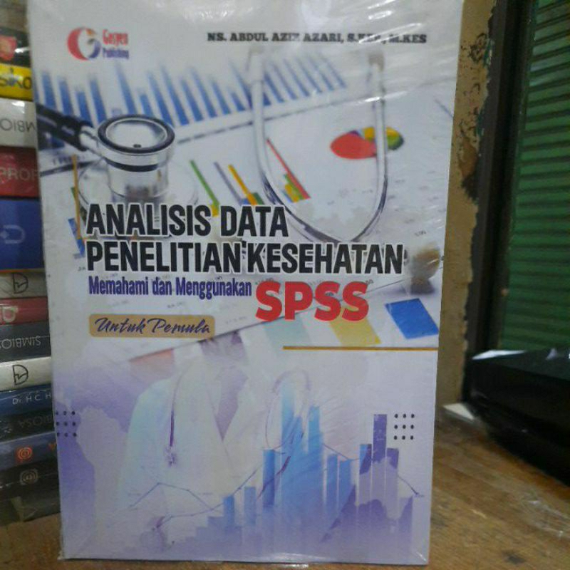 Jual Analisis data penelitian kesehatan memahami dan menggunakan SPSS untuk pemula Abdul aziz ...