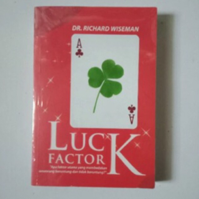 Jual Luck Factor - Faktor Utama yang Membedakan orang Beruntung atau Tidak - Dr Richard Wiseman ...
