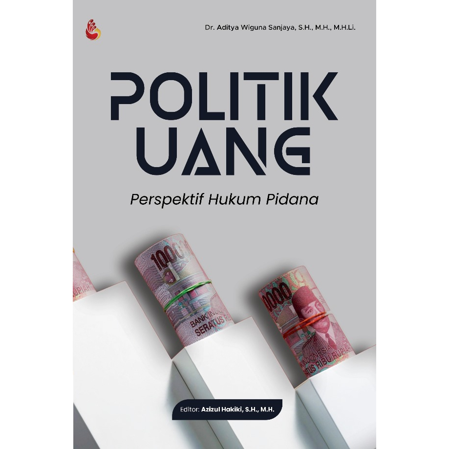 Jual POLITIK UANG: PERSPEKTIF HUKUM PIDANA - Aditya Wiguna Sanjaya ...