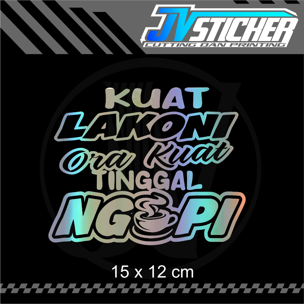 Jual stiker kuat lakoni ora kuat tinggal ngopi cutting sticker motor ...