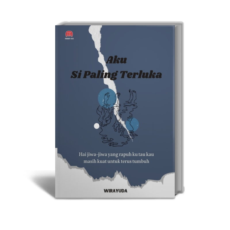 Jual Aku Si Paling Terluka - Wirayuda - Penerbit Adab | Shopee Indonesia