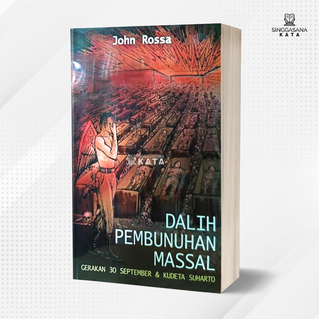 Jual Buku Dalih Pembunuhan Massal - Gerakan 30 September Dan Kudeta ...