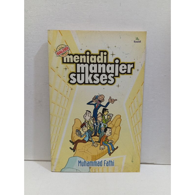 Jual Buku Menjadi Manajer Sukses By Muhammad Fathi | Shopee Indonesia
