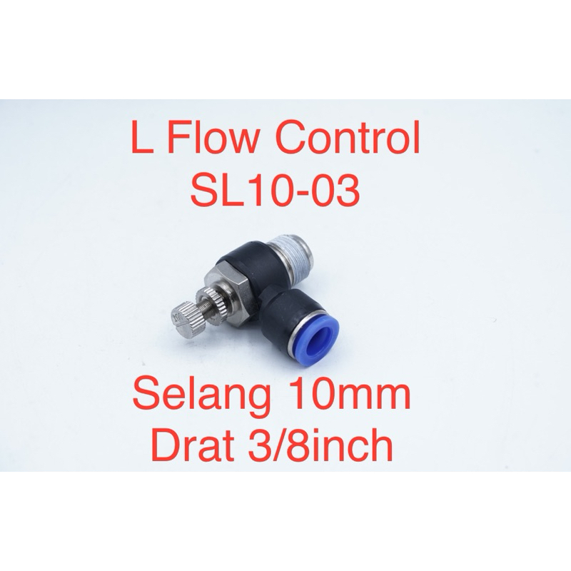 Jual SL10-03 Elbow Fitting L Flow Control Speed Valve Selang 10mm Drat ...