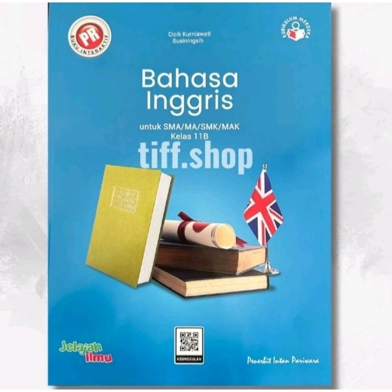 Jual Buku PR Bahasa Inggris kelas 11 semester 2, 11b (Kurikulum Merdeka). Intan Pariwara ...