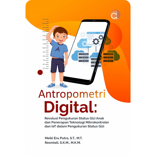 Jual Buku Antropometri Digital: Revolusi Pengukuran Status Gizi Anak ... Jual Buku Antropometri Digital: Revolusi Pengukuran Status Gizi Anak ...