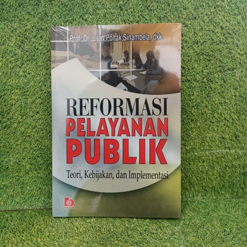 Jual REFORMASI PELAYANAN PUBLIK Teori, Kebijakan dan Implementasi ...
