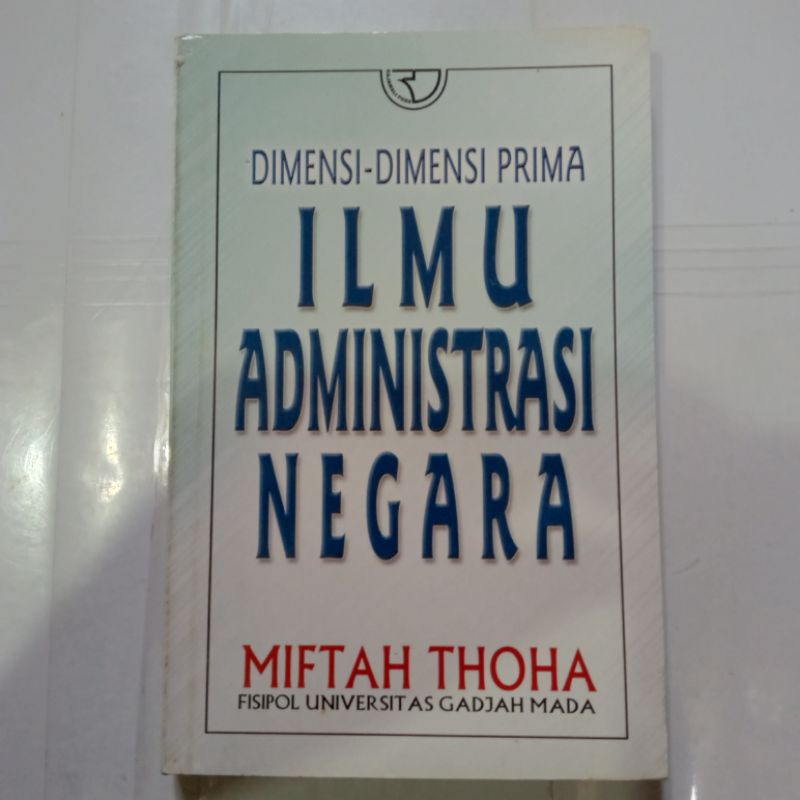 Jual Buku DIMENSI DIMENSI PRIMA ILMU ADMINISTRASI NEGARA-MIFTAH THOHA ...